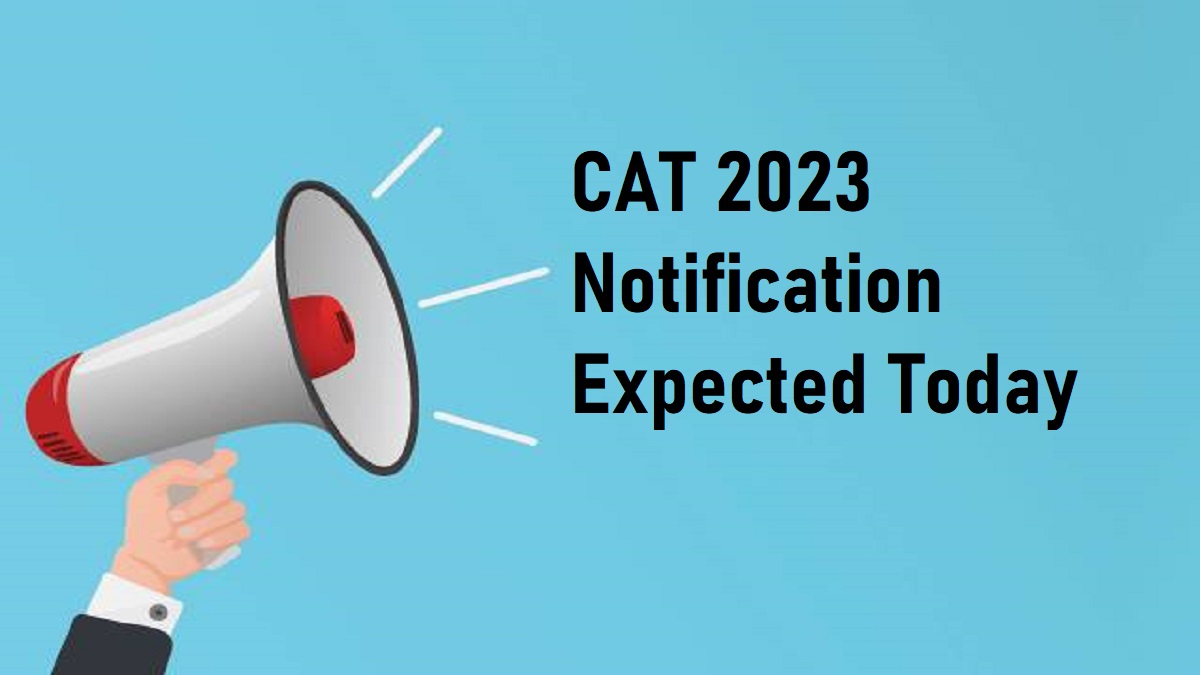 CAT 2023 Notification to Release Today at iimcat.ac.in, Check Key ...