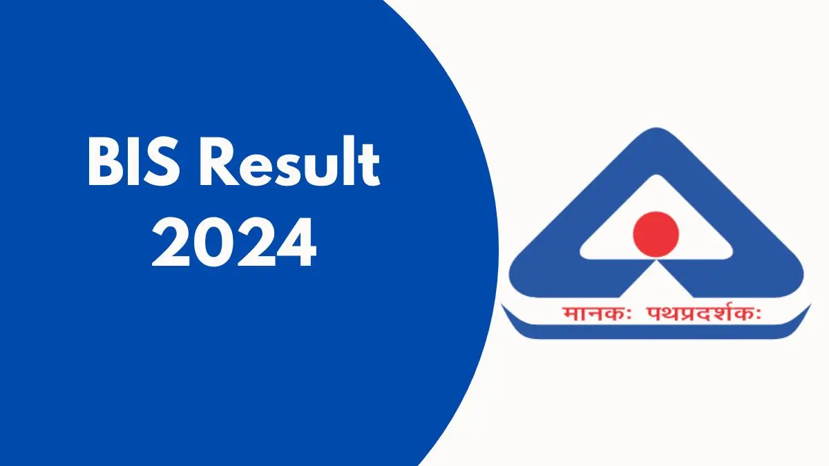 BIS Result 2024 for Group A, B, and C Posts Declared on bis.gov.in – Direct Link to Check