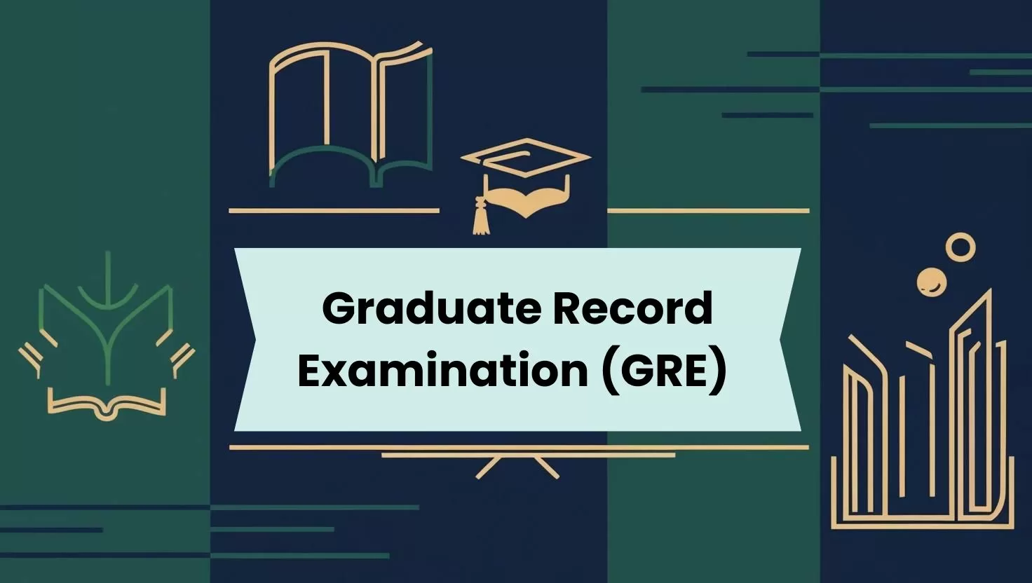 GRE 2025: Dates, Eligibility, Registration & PreparationTips